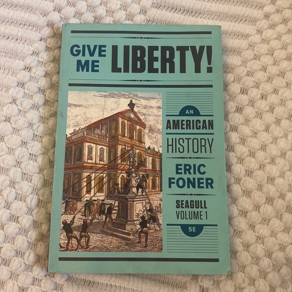 Other | Give Me Liberty Volume 1 5e Eric Foner History Book | Poshmark